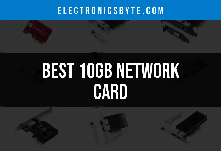 Top 10 10GB Network Cards for Seamless Connectivity