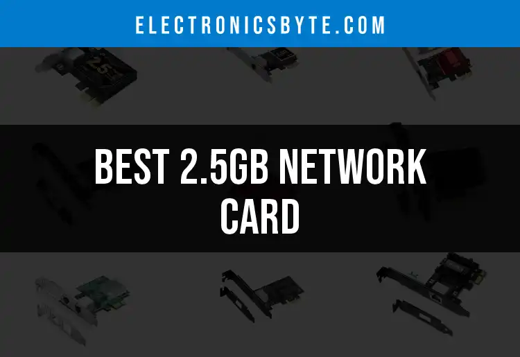 Top 10 2.5GB Network Cards for Fast Connectivity
