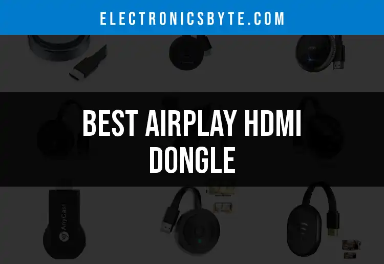 13 Best AirPlay HDMI Dongles for Seamless Streaming