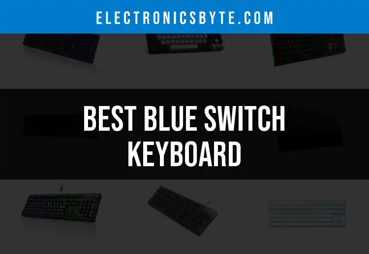 14 Best Blue Switch Keyboards for Every Typist