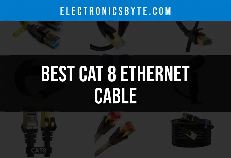 11 Best Cat 8 Ethernet Cables for Lightning-Fast Connections