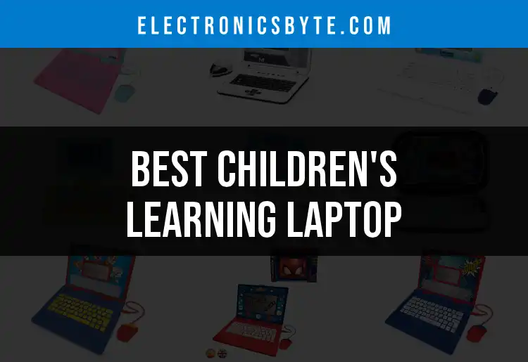 12 Essential Children's Learning Laptops to Explore