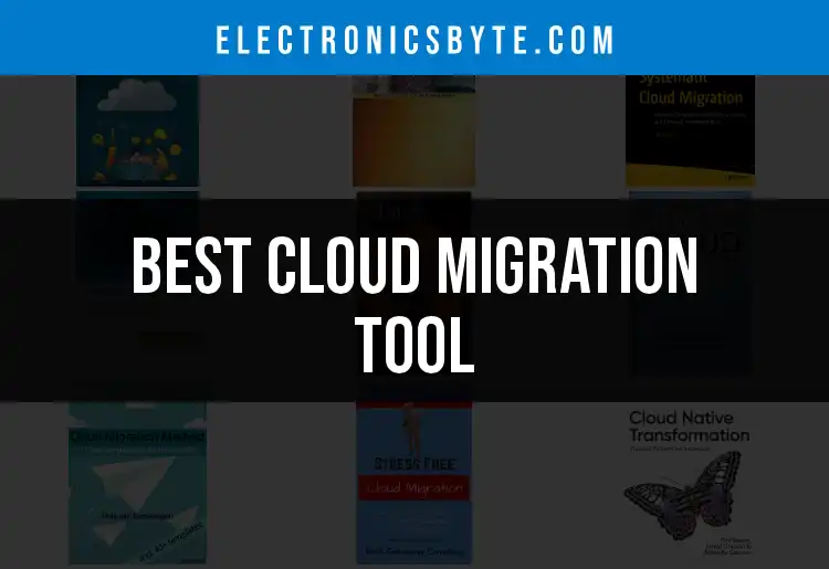 Top 10 Cloud Migration Tools to Streamline Your Transition