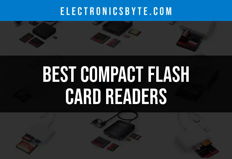 Top 10 Compact Flash Card Readers You Need to Consider