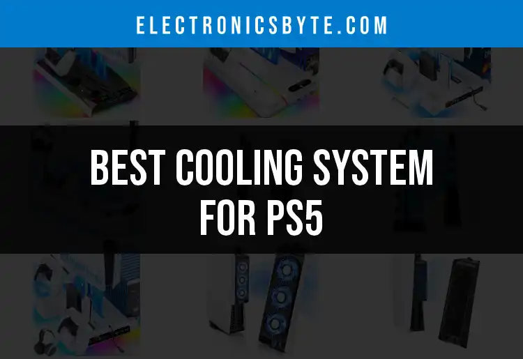 15 Best Cooling Systems for PS5 We Recommend