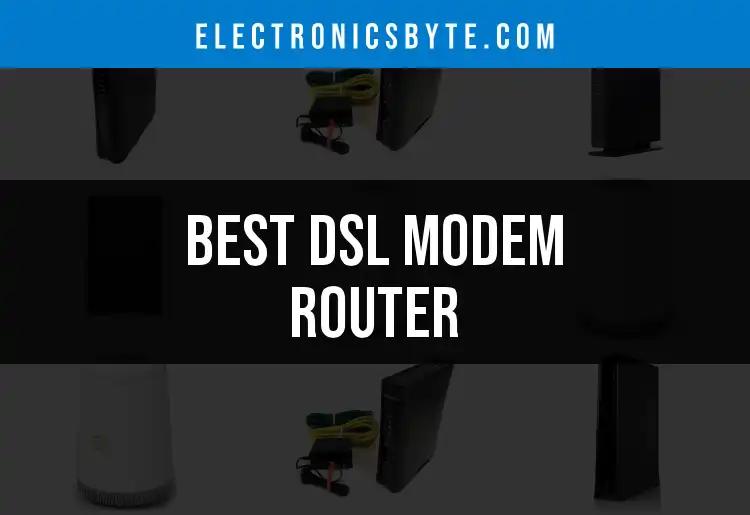 14 Best DSL Modem Routers for Fast Internet Connectivity
