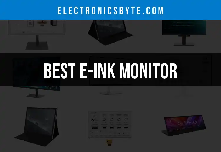 13 Must-Have E-Ink Monitors You Should Consider