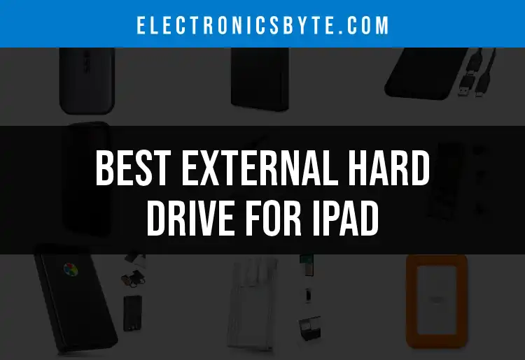 16 Best External Hard Drives for iPad: Quick Picks
