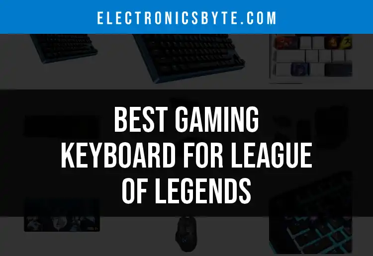 11 Best Gaming Keyboards for League of Legends Players