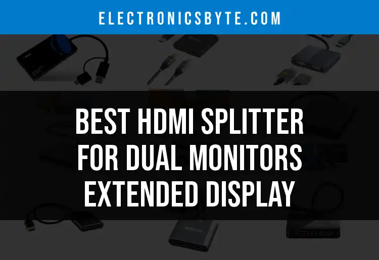 13 Best HDMI Splitters for Dual Monitors Extended Display