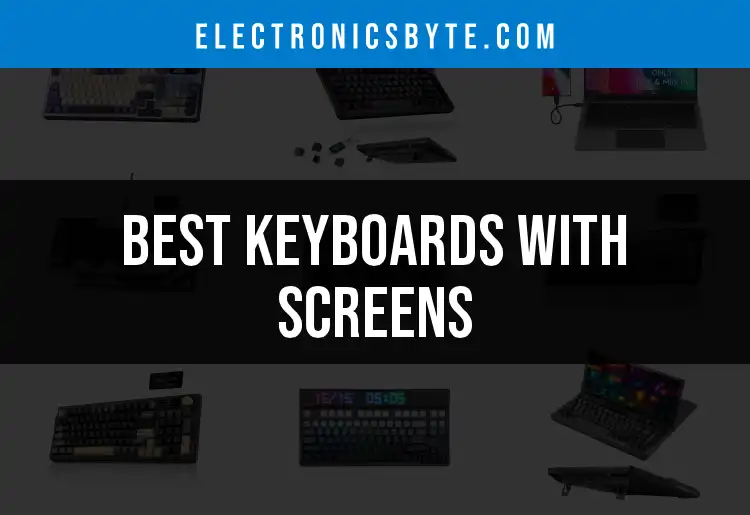 Top 10 Keyboards With Screens You Need to Consider