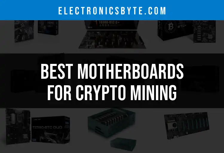 Top 10 Motherboards for Crypto Mining You Need to Know