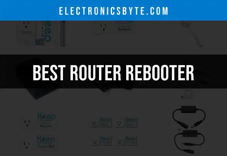 Top 10 Router Rebooters for a Seamless Connection