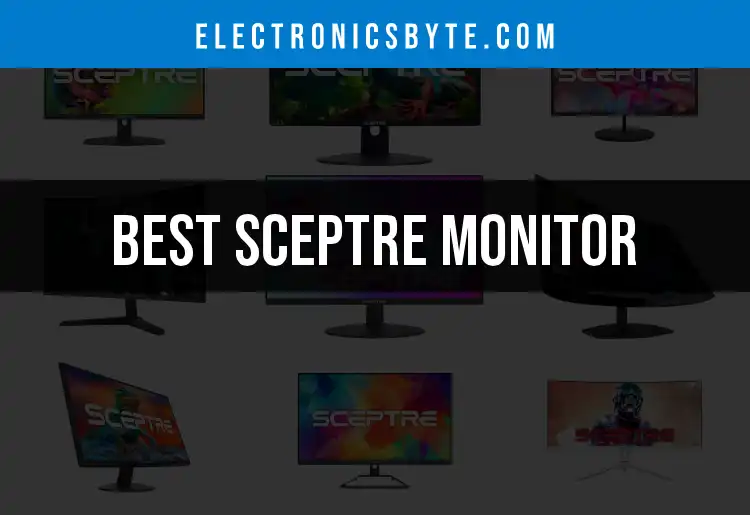 13 Sceptre Monitors That Deliver Amazing Visuals