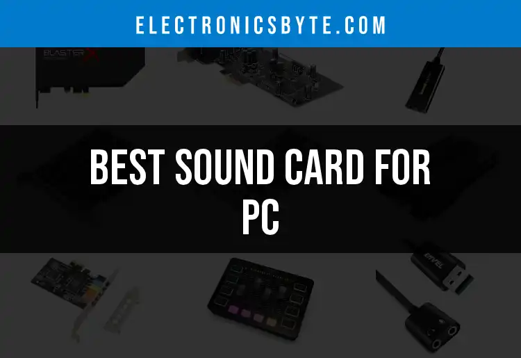 15 Best Sound Cards for PC: Elevate Your Audio Experience