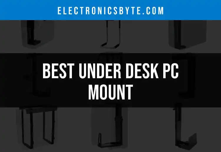 10 Best Under Desk PC Mounts for a Tidy Workspace