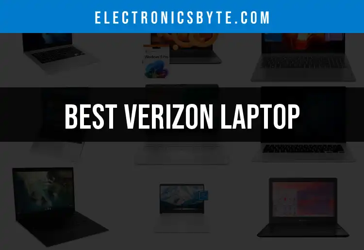 12 Best Verizon Laptops for Efficiency and Performance