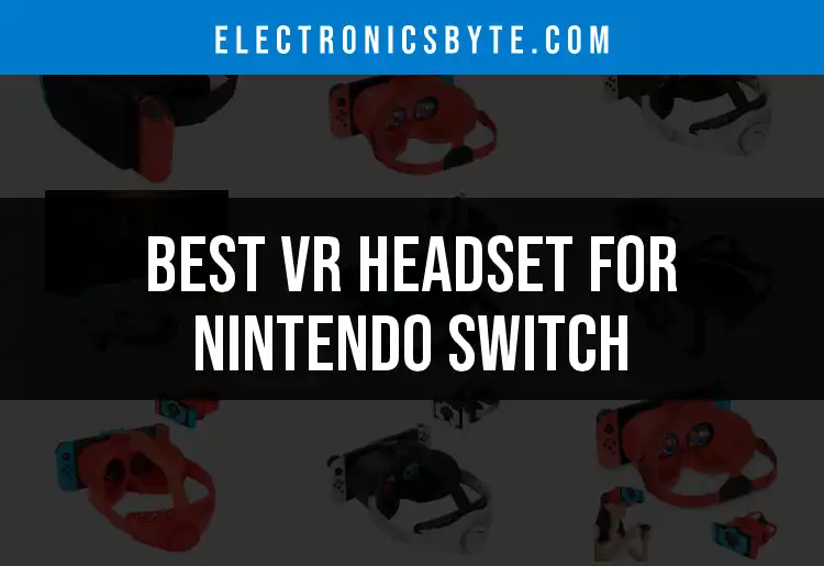 13 Best VR Headsets for Nintendo Switch: Top Picks Reviewed