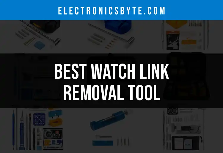 13 Best Watch Link Removal Tools for Precise Adjustments