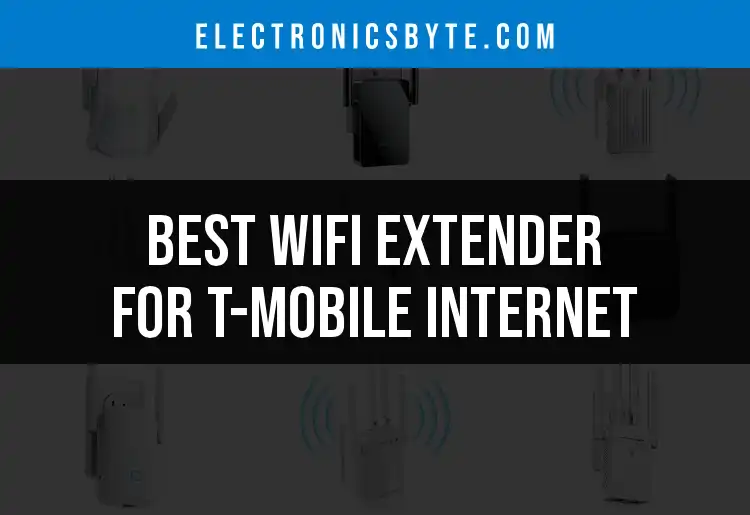 17 Best Wifi Extenders for T-Mobile Internet Connectivity